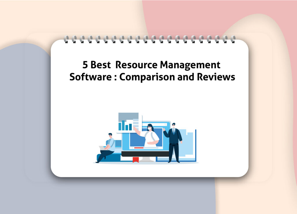 5 Best Resource Management Software: Comparison and Reviews - Top Software